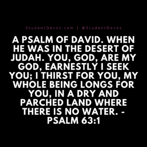 Psalm 63:1 | Student Devos - Youth and Teenage Devotions
