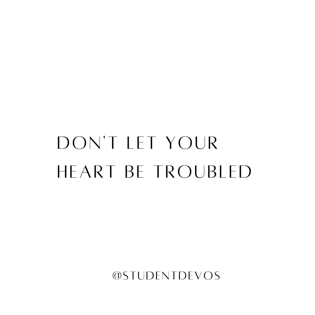 Is Your Heart Troubled? | Student Devos - Youth and Teenage Devotions